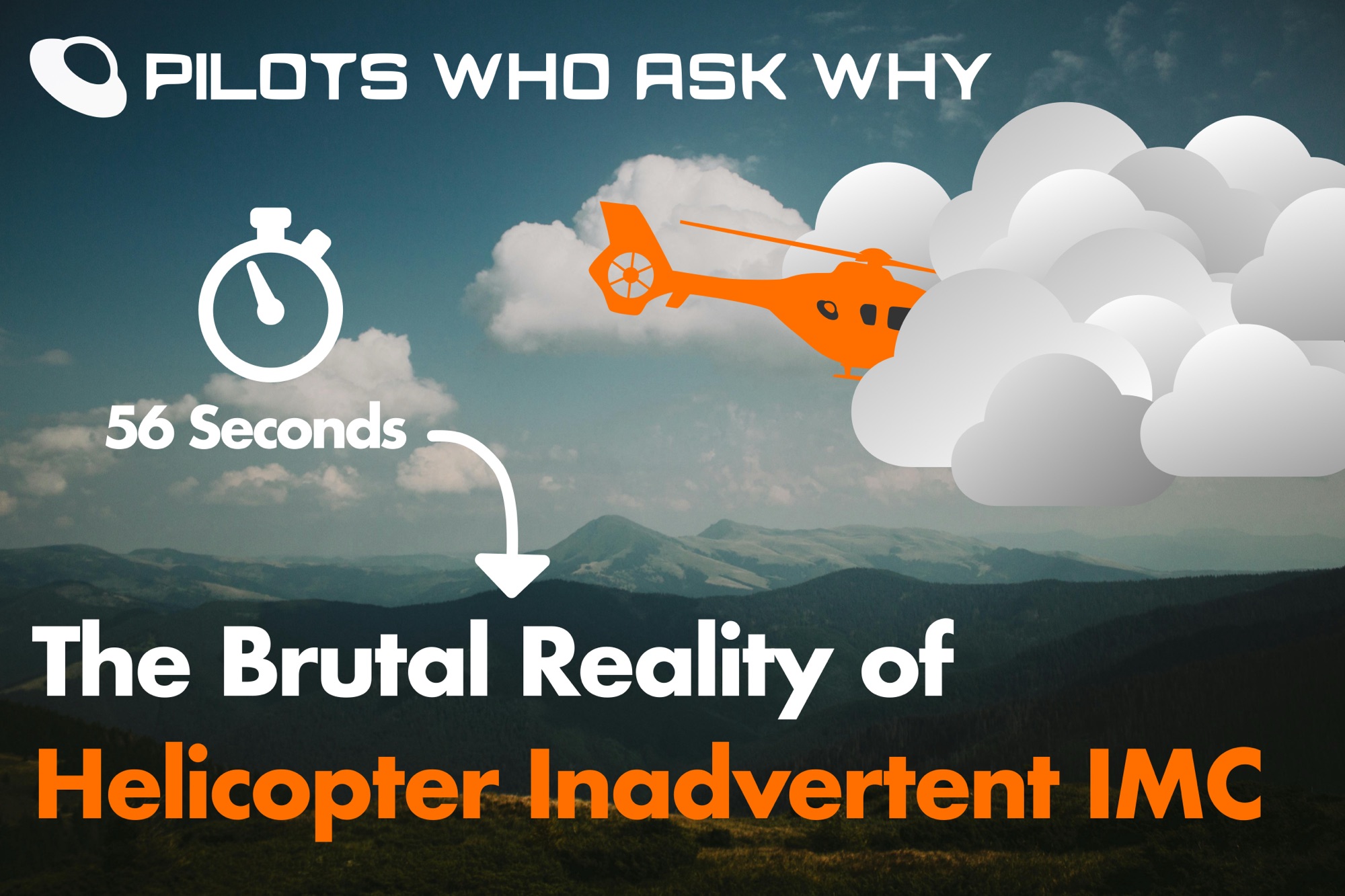 56 Seconds to Live: The Brutal Reality of Helicopter Inadvertent IMC